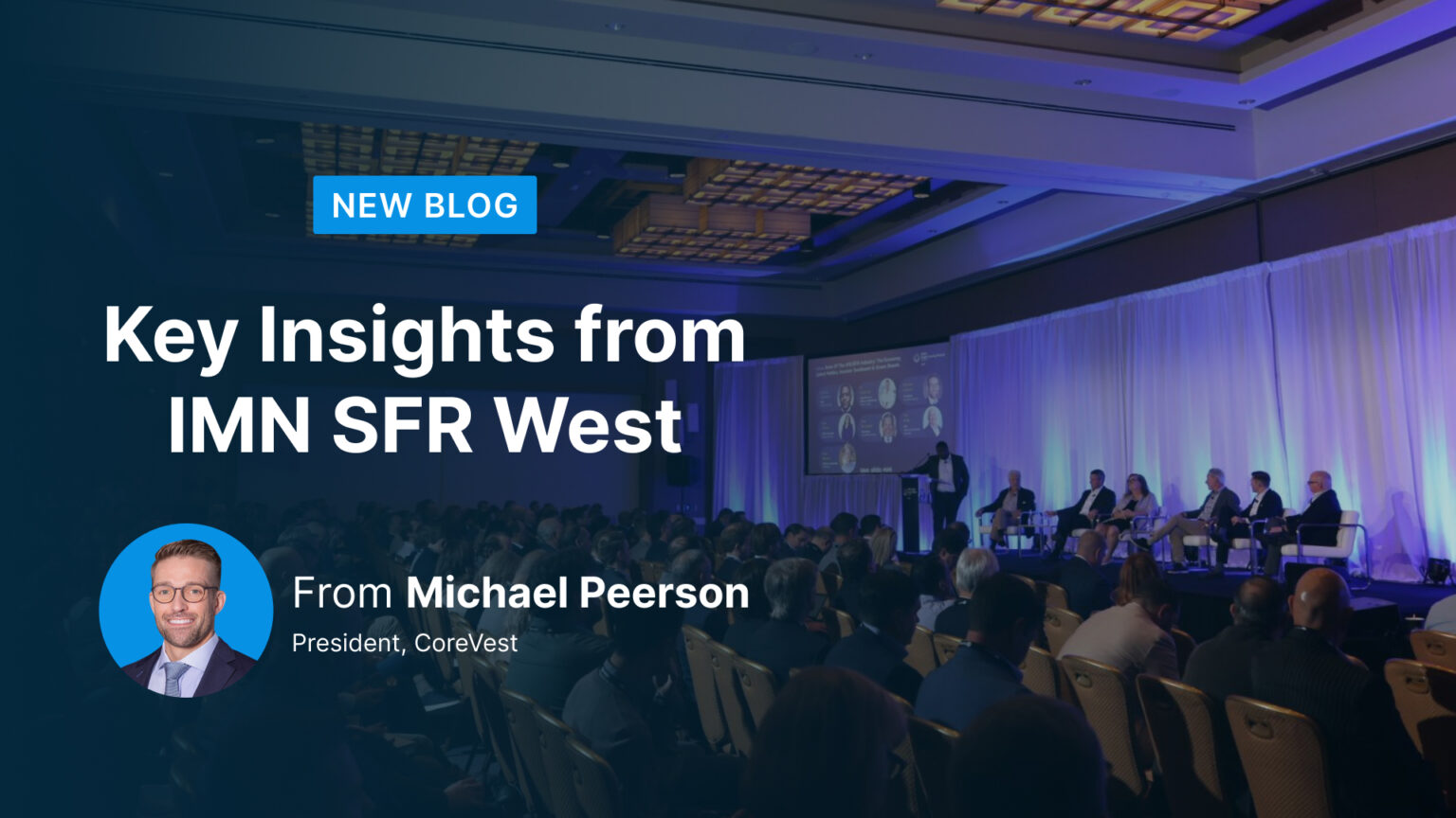 Key Insights from IMN West on the State of SFR/BTR industry - Corevest ...